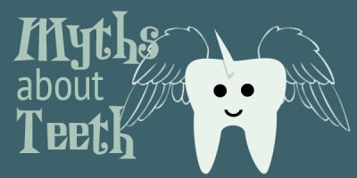 5 Myths About Teeth - Vann Family Dental